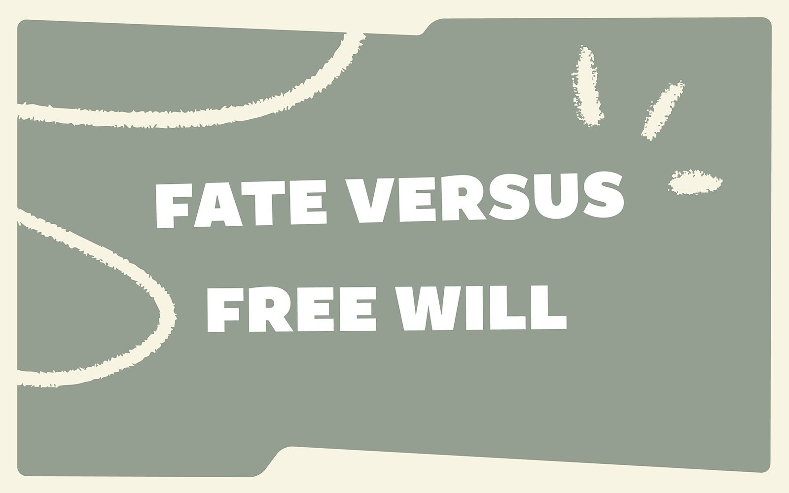 Fate vs Free Will: Class Discussion